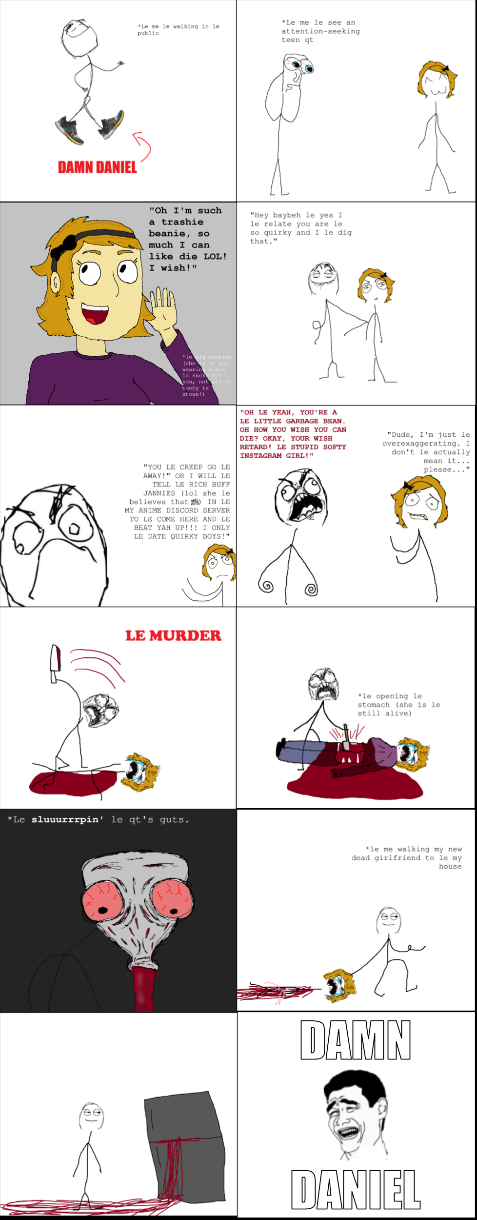 DAMN DANIEL (Le character is le me, not le Daniel I was le referencing ...